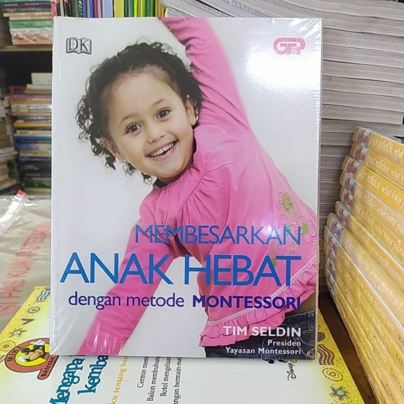 Raising great children using the Montessori method by tim seldin ...