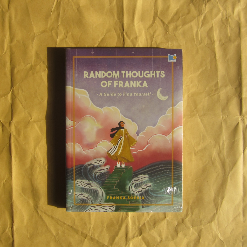Random Thoughts of Franka: A Guide to Find Yourself - Franka Soeria ...
