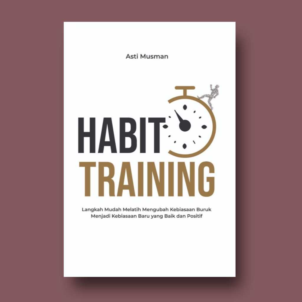 Habit Training Book: Easy Steps To Train Change Bad Habits Into Good ...