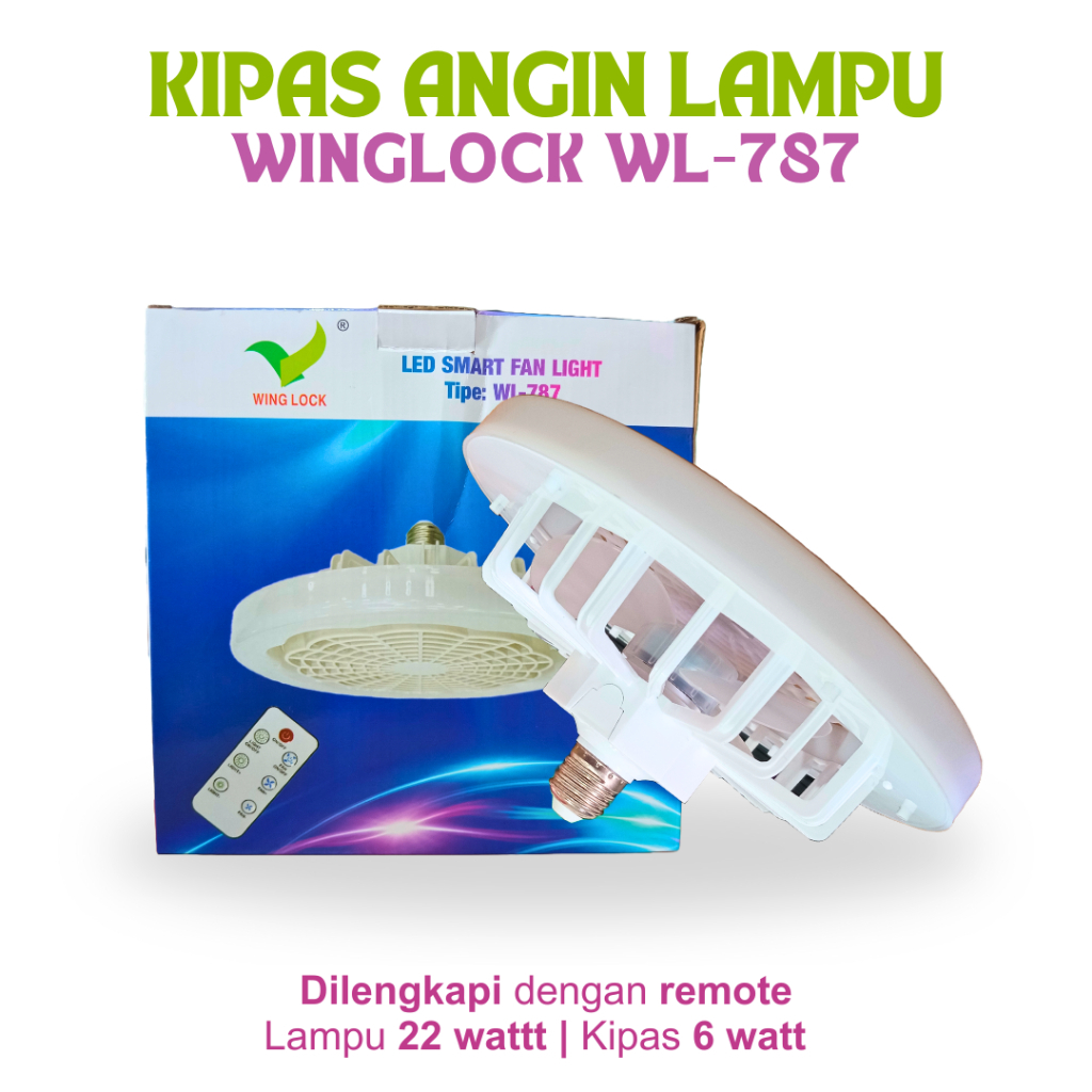 Led LIGHT FAN WING LOCK WL-787 SMART FAN LIGHT POWER 22W +6W FAN LIGHT ...