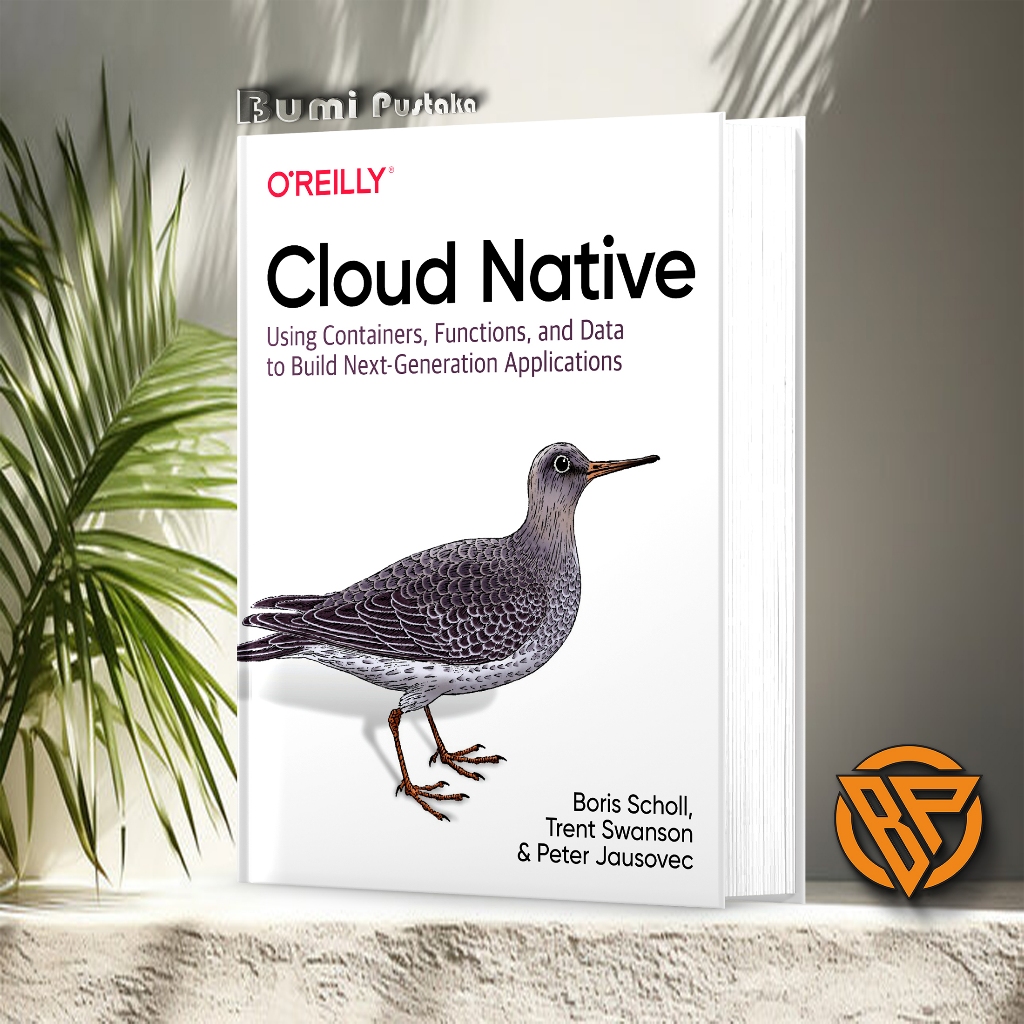 Cloud Native - Using Containers, Functions, and Data to Build Next-Generation Applications ...
