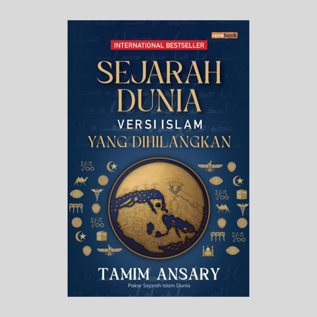 The Book of World History of the Lost Islamic Version - Tamim Ansary ...
