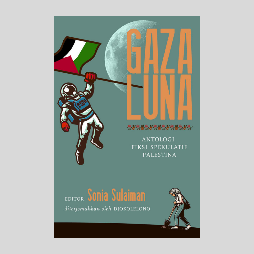 LUNA Gaza Luna's book: Palestine Speculative Fiction Anthology - Sonia ...