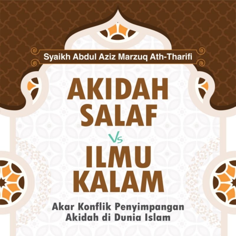 Book of Salaf Creed Vs Kalam Science: The Roots of Conflict of ...