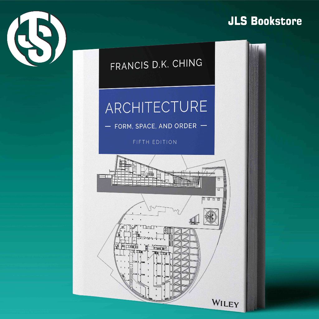 ARCHITECTURE FORM, SPACE, & ORDER - FIFTH EDITION- FRANCIS DK CHING ...