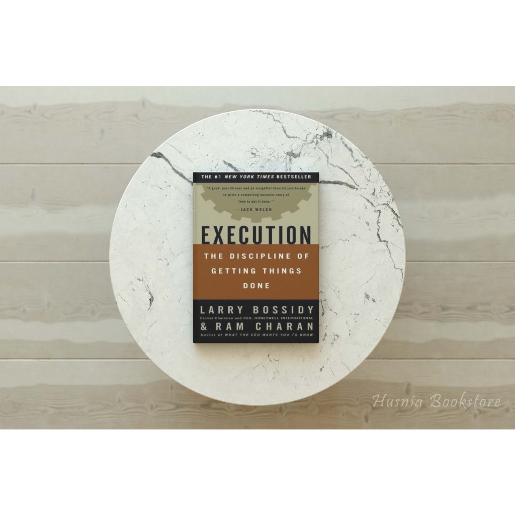 Execution The Discipline of Getting Things Done by Larry Bossidy, Ram ...