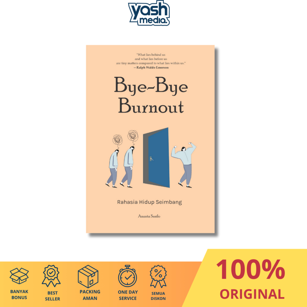 Bye-bye Burnout : The Secret to a Perfect Life – Ananta Susilo - Yash ...