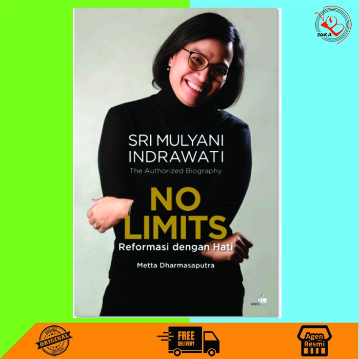 The Authorized Biography Sri Mulyani Indrawati: NO LIMITS Reformation ...