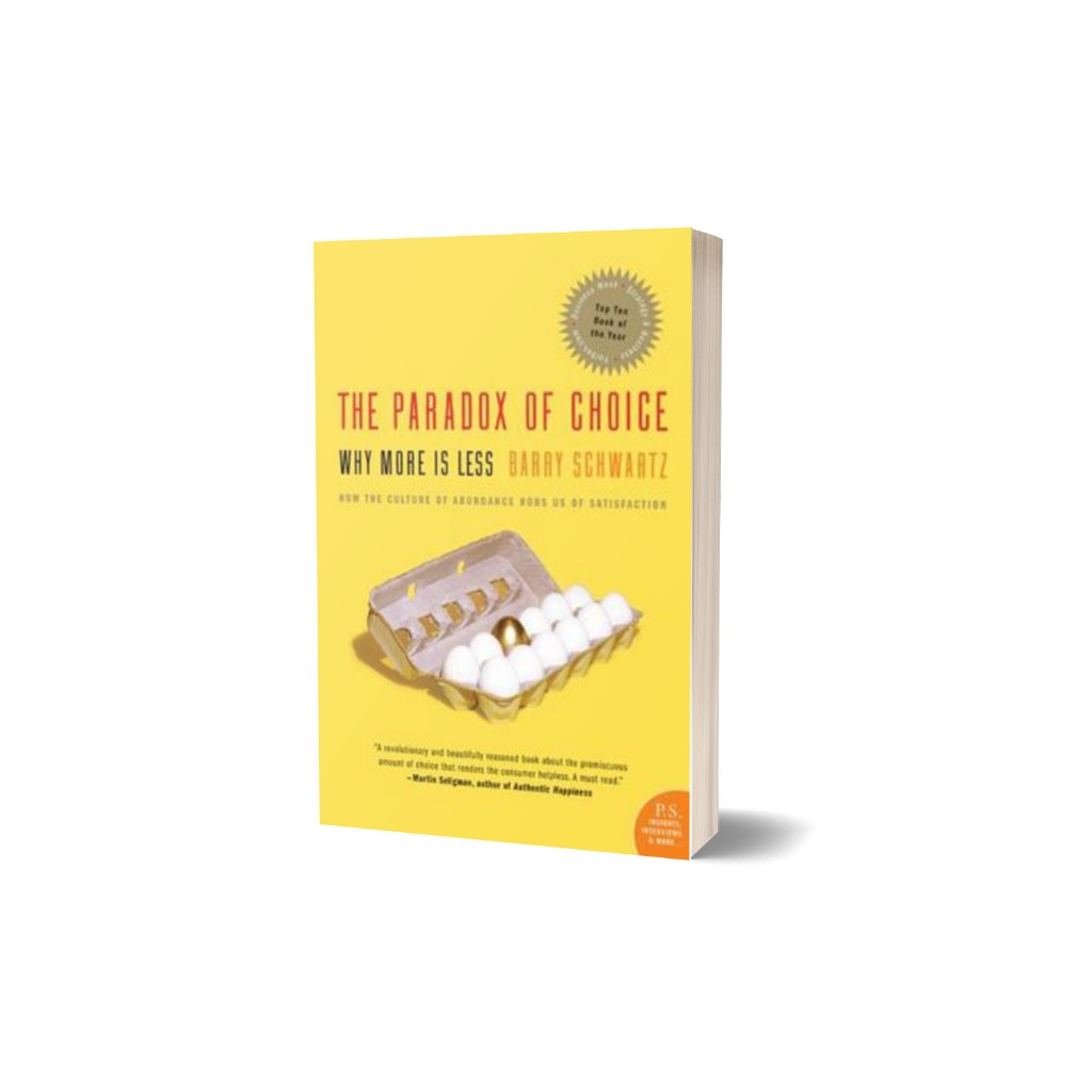 (English) The Paradox of Choice: Why More is Less by Barry Schwartz ...