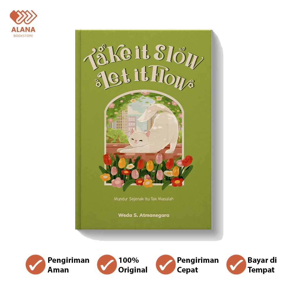 (Second Hope)book Take it Slow, Let it Flow - Weda S. Atmanegara(soft ...