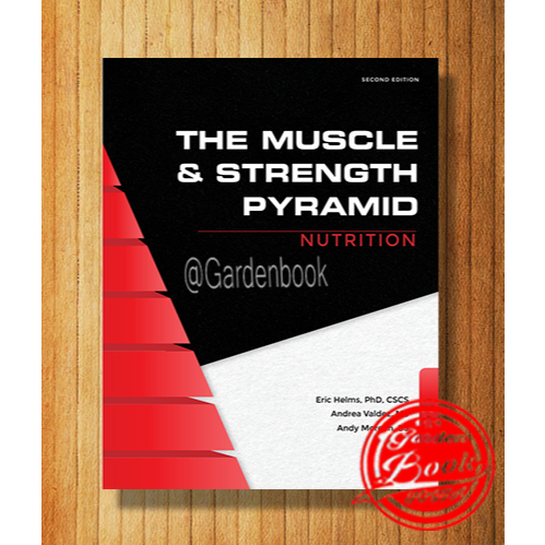 The Muscle and Strength Training Pyramid Nutrion Second Edition By Eric ...
