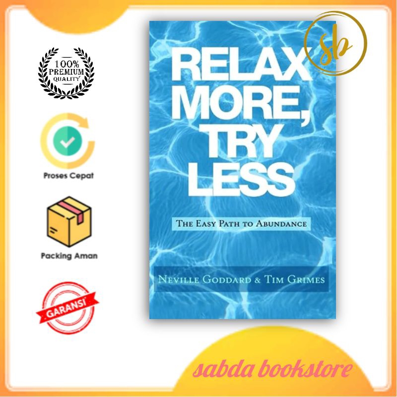 Relax More Book, Try Less: The Easy Path To Abutay by Neville Goddard ...