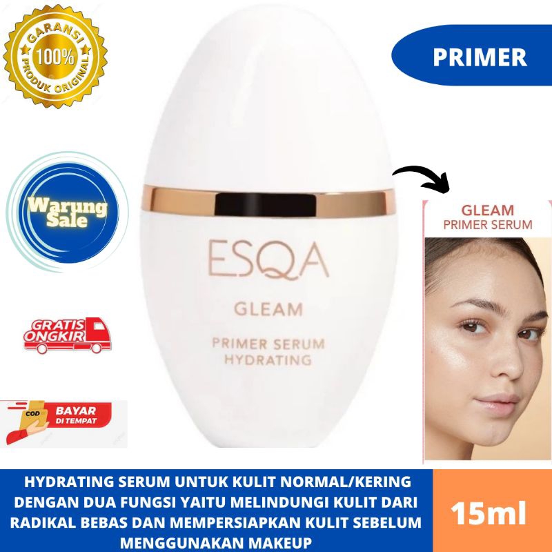 Esqa GLEAM PRIMER SERUM HYDRATING 15ml NEW ORIGINAL WITH BOX | Shopee ...