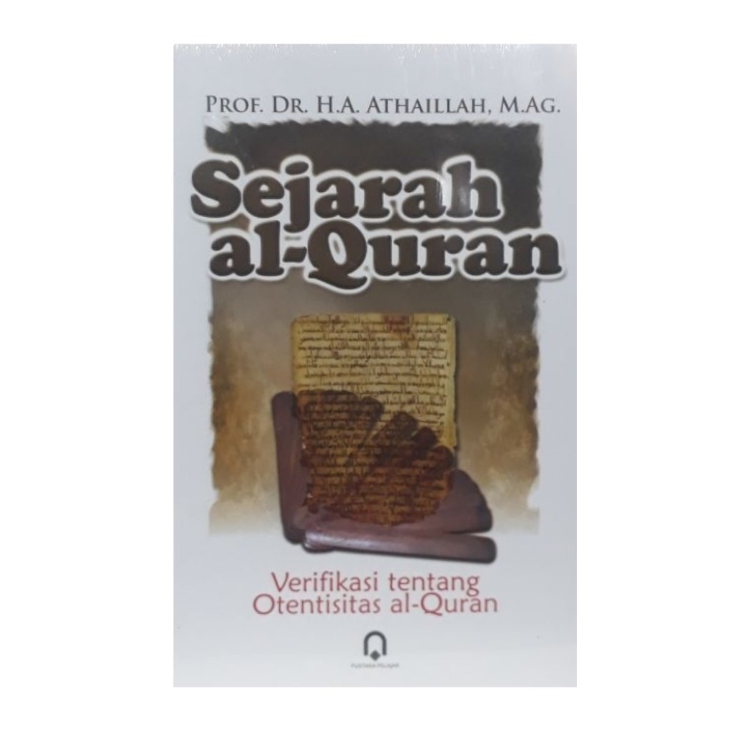 History of the Al-Quran Verification of the Authenticity of the Al ...