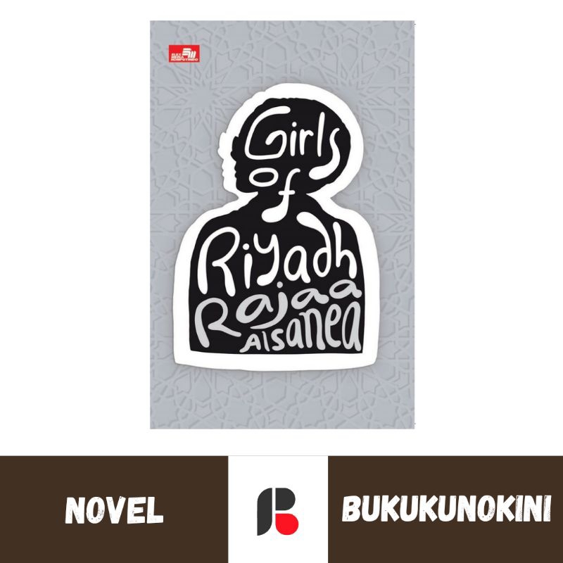 (Original, Seal) Novel Girls of Riyadh - Rajaa Alsanea (Elex Media K ...