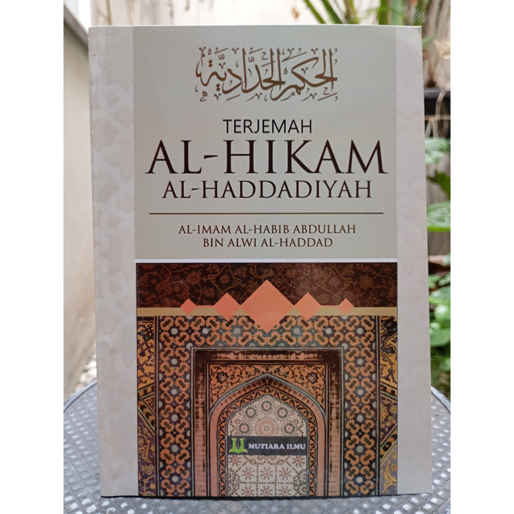 Translation of Al Hikam Al Haddadiyah - Al Imam Al Habib Abdullah bin ...