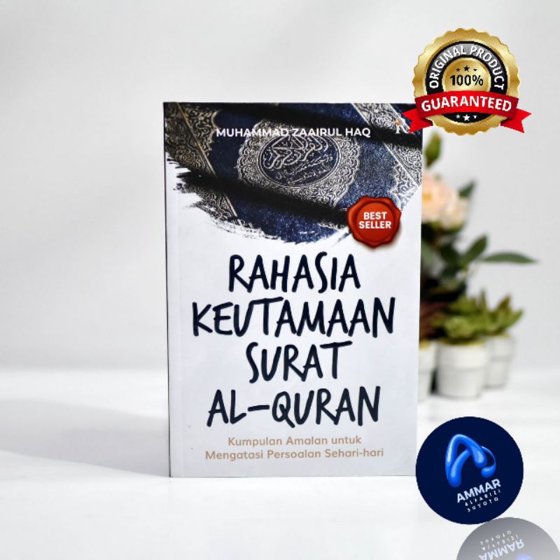 The SECRET OF PRIORITY OF SURAH AL QURAN - Author: Muhammad Zaairul Haq ...