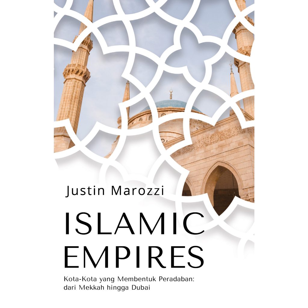 Islamic Empire Cities that Form Civilization: from Mecca to Dubai ...