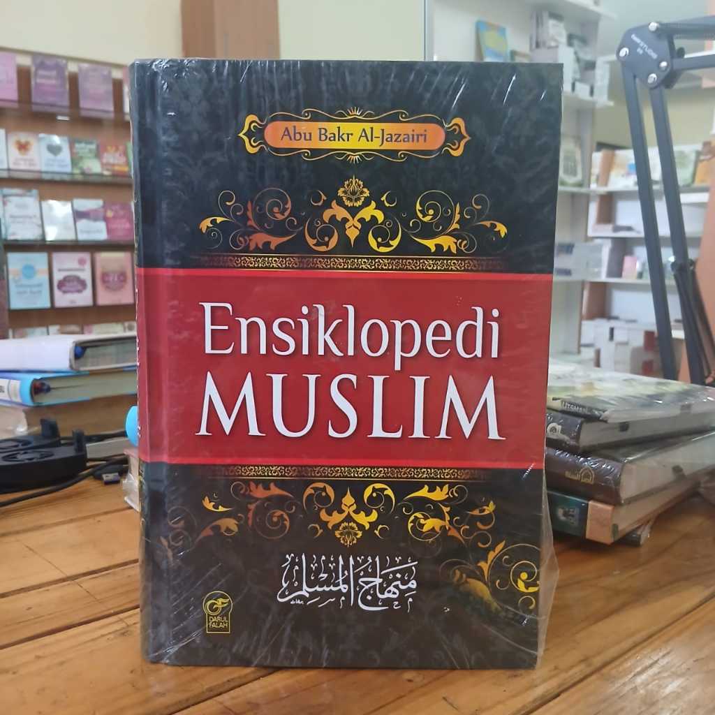 Muslim Encyclopedia/Muslim Minhajul - Abu Bakr Al-Jazairi - Darul Falah ...