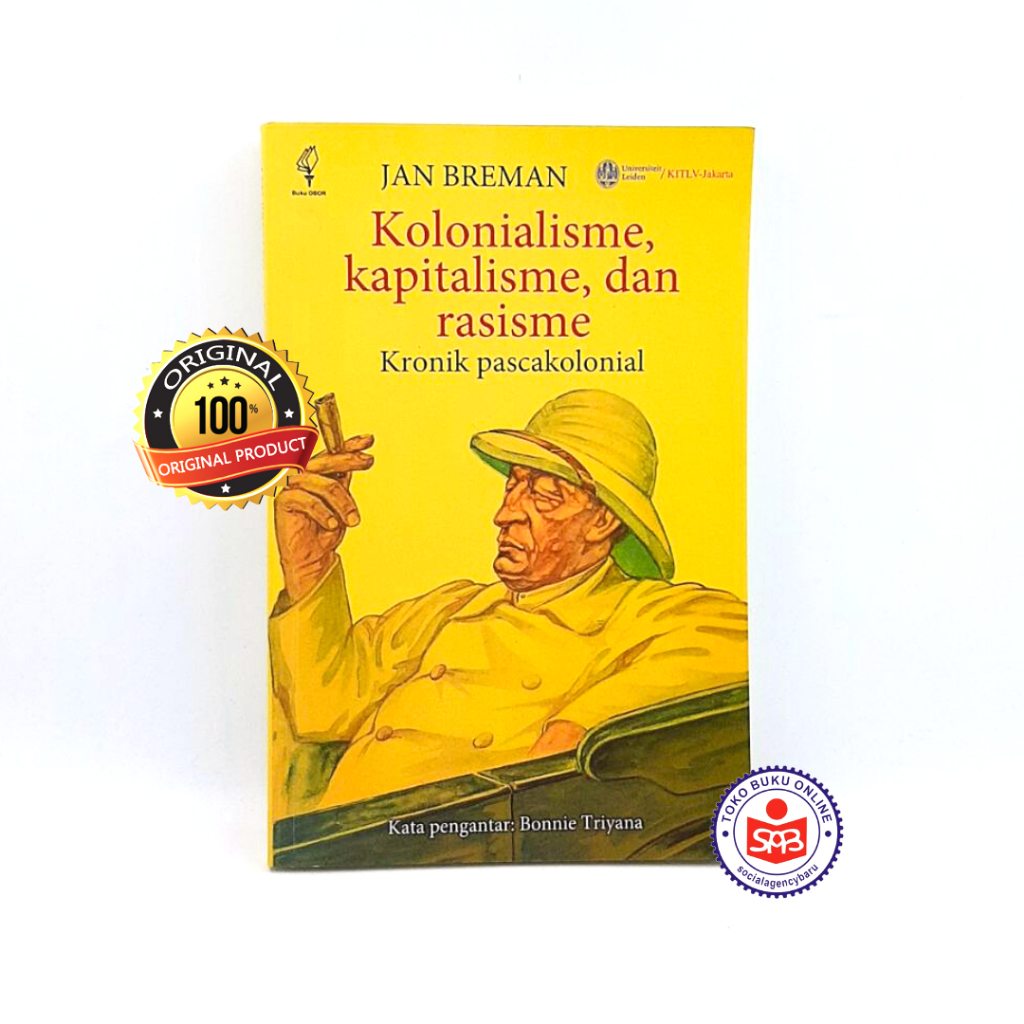 Colonialism Capitalism And Post-Colonialism Chronic Racism - Jan Breman ...
