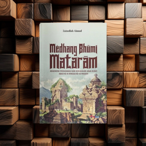 Medhang Bhumi Mataram Book - The Hegemony of Civilization & Power of ...