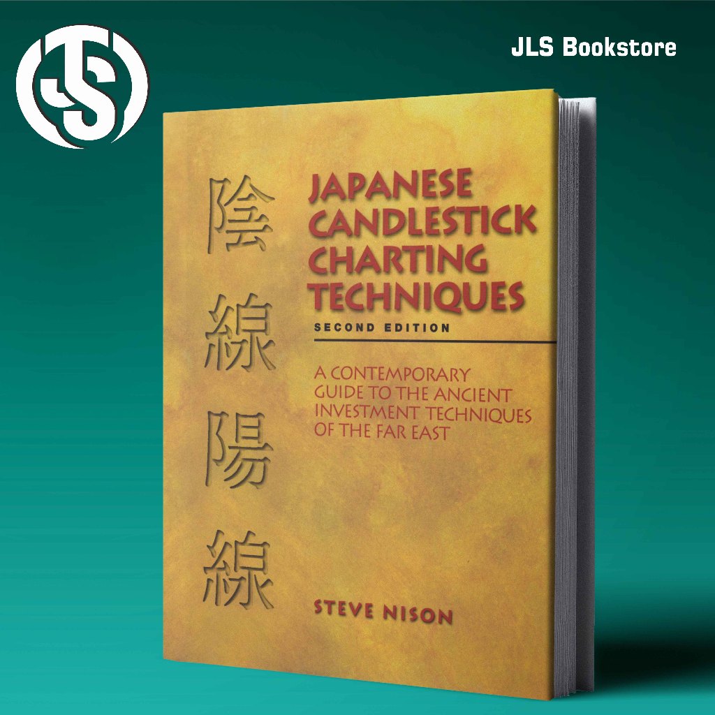 Japanese Candlestick Charting Techniques, Second Edition - Steve Nison ...