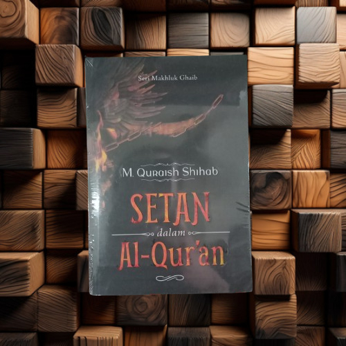 Book of Satan in the Quran - Unseen Creature Series - M Quraish Shihab ...
