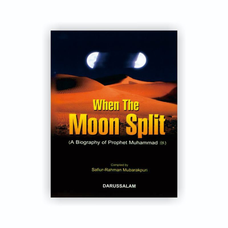 Darussalam: When The Moon Split (A Biography of Prophet Muhammad ...
