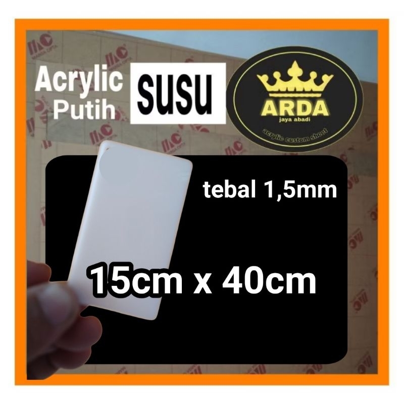 CAHAYA PUTIH Acrylic 1,5mm milky white 15 x 40 translucent milky white ...