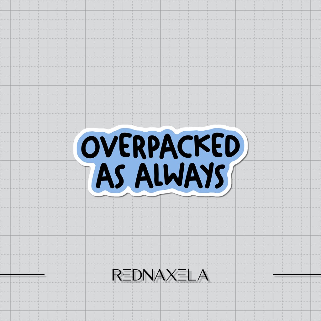 Overpacked Vinyl Sticker Outdoor Waterproof Suitcase Sticker | Shopee ...