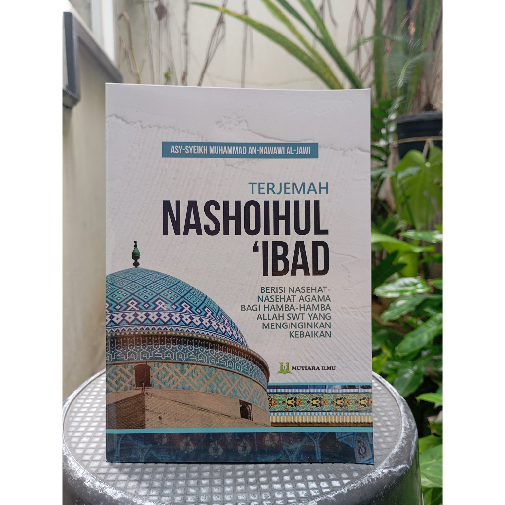 Translation of the Book of Nashoihul `Ibad - Sheikh Muhammad An Nawawi ...
