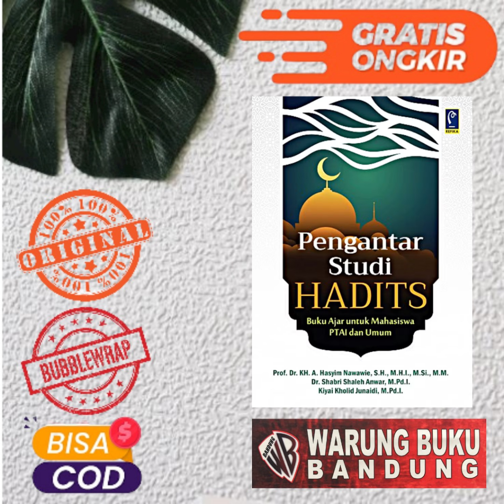 Introduction TO HADITH STUDIES BOOK - Prof. Dr. Dr. Dr. Kh. A. Hasyim ...
