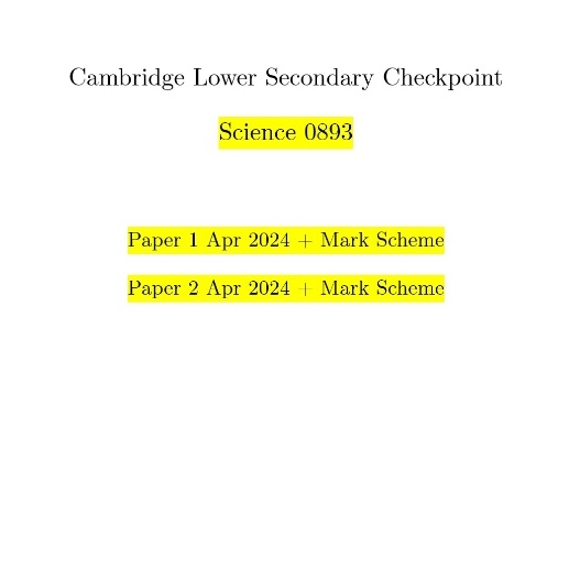 [Hardcopy] Cambridge Lower Secondary Checkpoint Science April 2024 ...