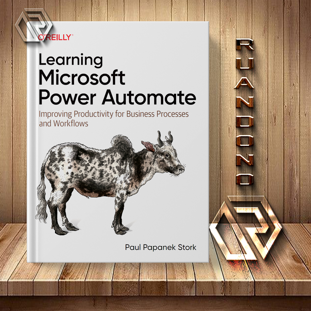 Learning Microsoft Power Automate: Improving Productivity for Business ... Learning Microsoft Power Automate: Improving Productivity for Business ...