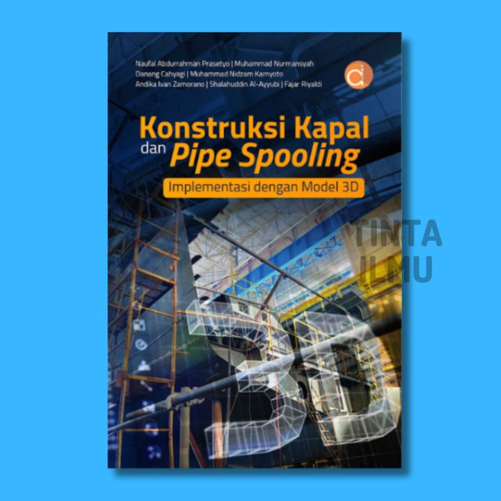 Ship Construction and Pipe Spooling Book: Implementation with 3D Model Author Naufal Abdurrahman ...