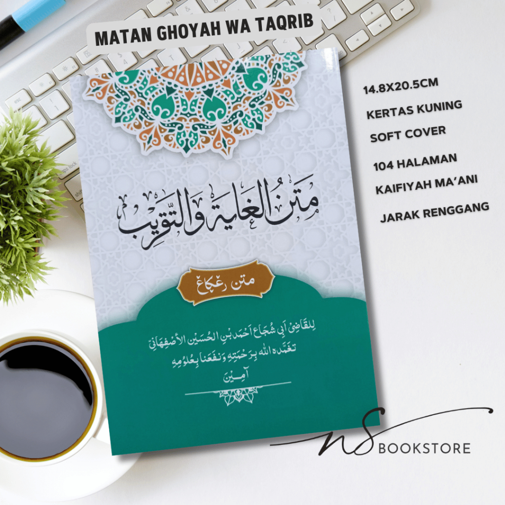 Kitab Taqrib Stretch + Refer and Kaifiyah Ma'ani - Matan Ghoyah Wa ...