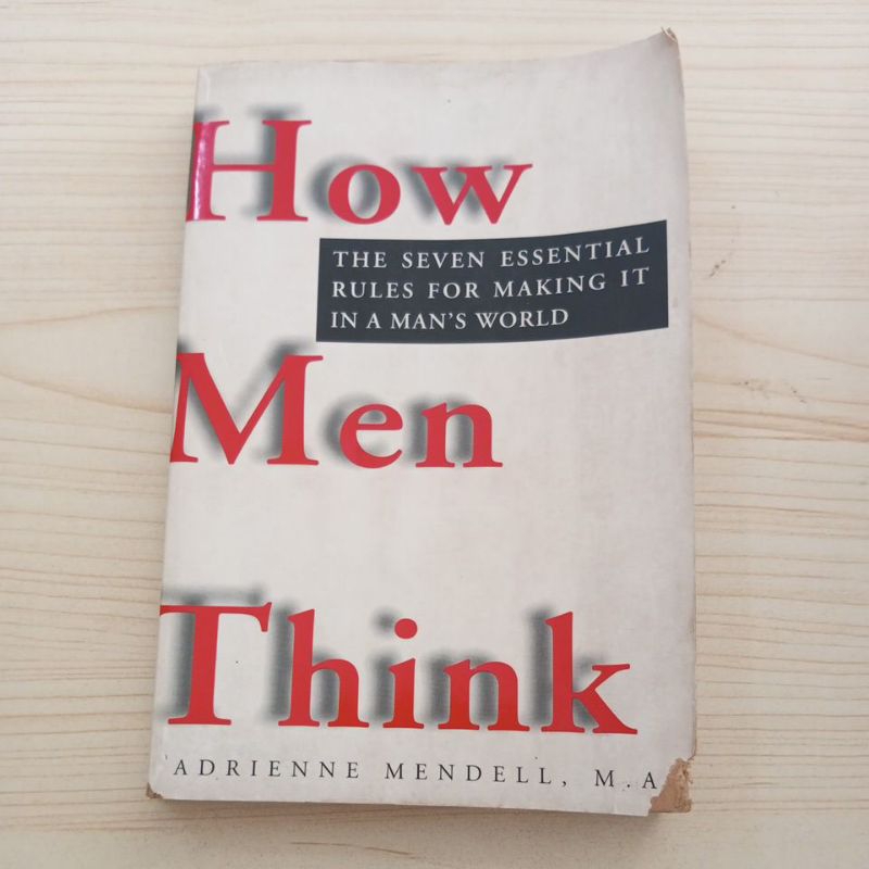 Book HOW MEN THINK THE SEVEN ESSENTIAL RULES FOR MAKING IT IN A MANS ...