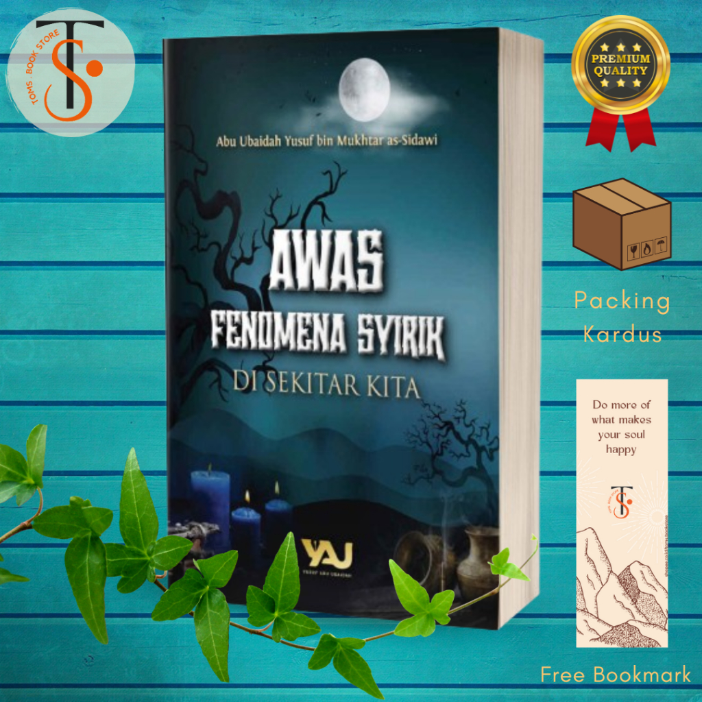 Watch out the Shirk Phenomenon Around Us by Abu Ubaidah Yusuf bin ...