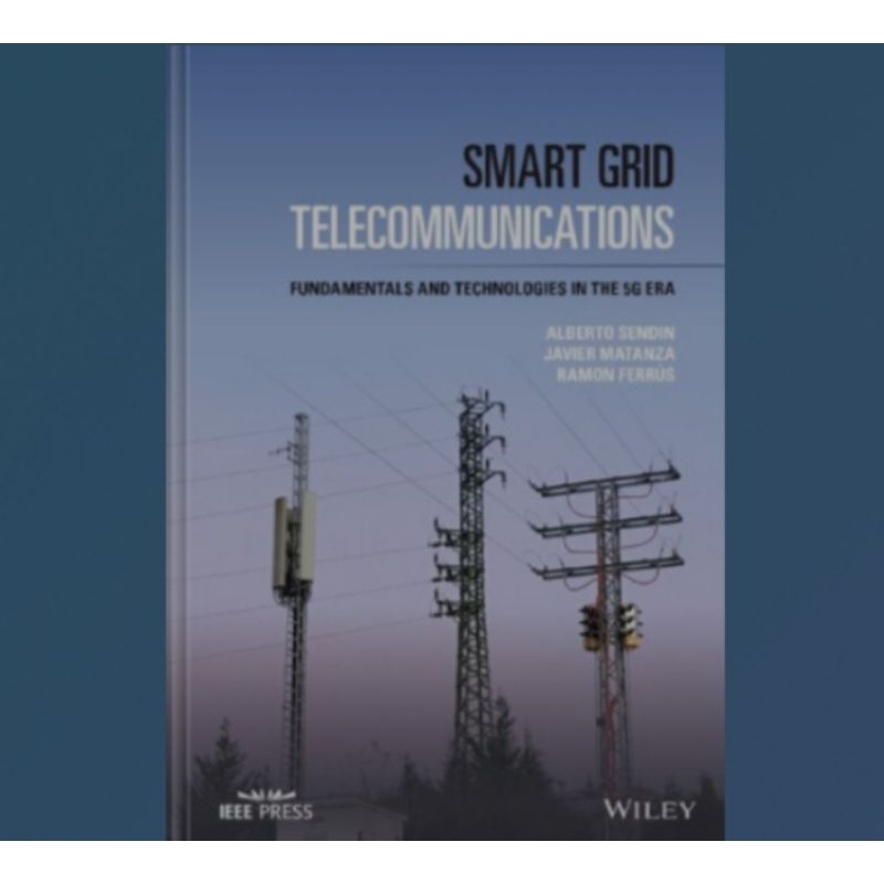 Smart Grid Telecommunications Book: Fundamentals and Technology in the ...