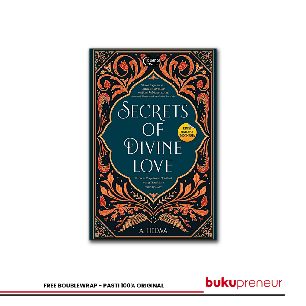 Secrets of Divine Love: A Deep Spiritual Journey into Islam A. Helwa ...