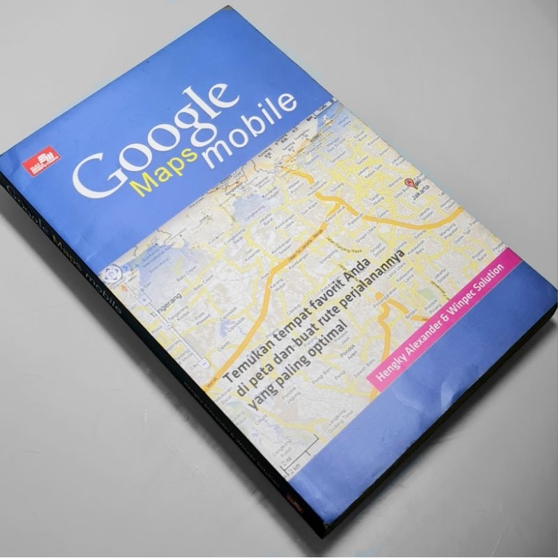 Google MAPS MOBILE Book - Find Your Favorite Places in MAPS and Make ...