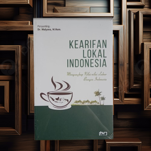 LOKAL Indonesian Local Wisdom Book - Revealing the Noble Values of the ...