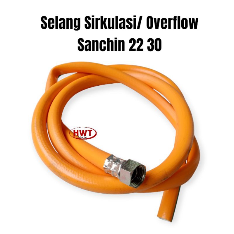 MESIN Overflow Circulation Hose Sanchin 22 30 Steam Power Sprayer ...