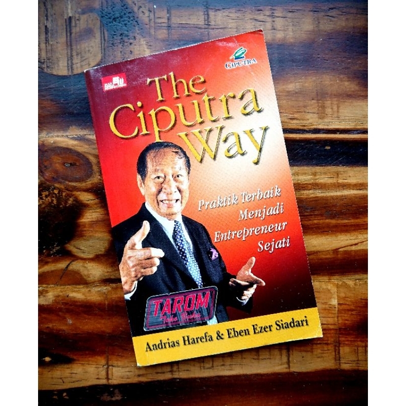 The Ciputra Way (The Best Practice of Becoming a True Entrepreneur ...