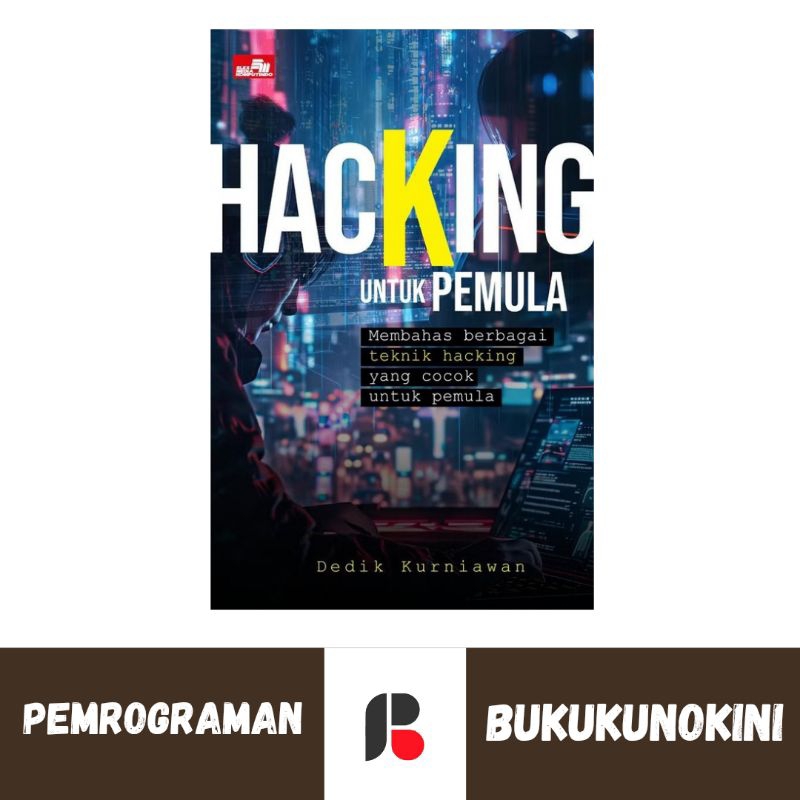 (Original, Seal) Hacking Book for Beginners - Dedik Kurniawan (Elex ...