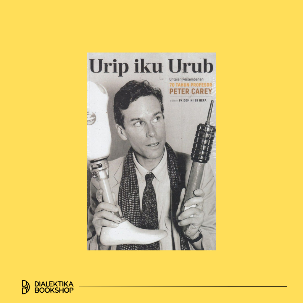 Book urip iku urub strand performance 70 years profesor peter carey ...