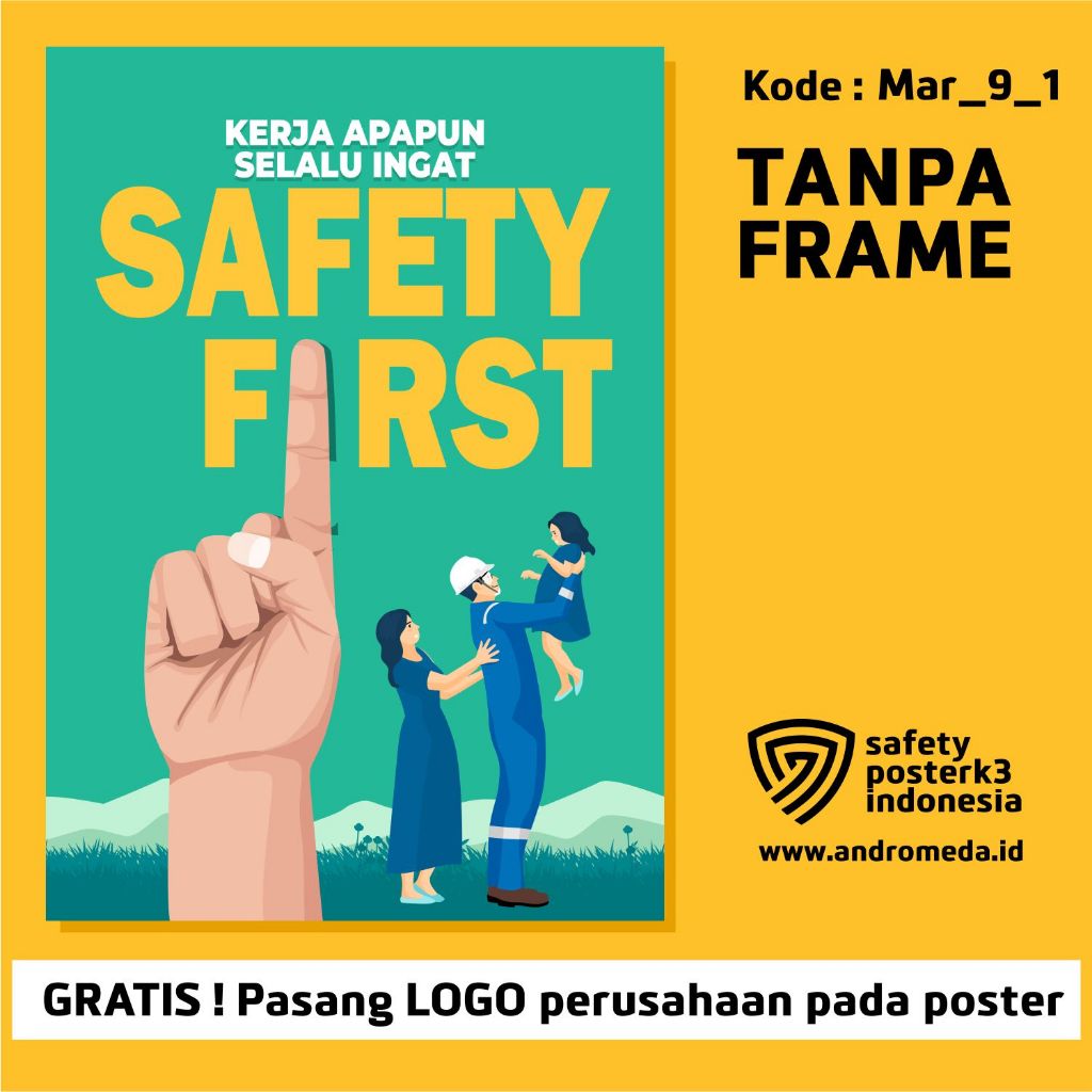 K3 Safety Poster: Whatever Works Are Always Remember Safety First Free ...