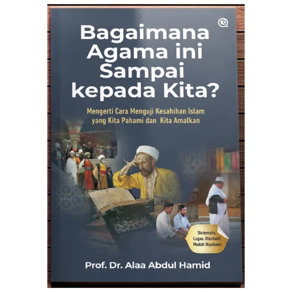 How This Religion Reaches Us - Understanding How to Testing the Islamic ...