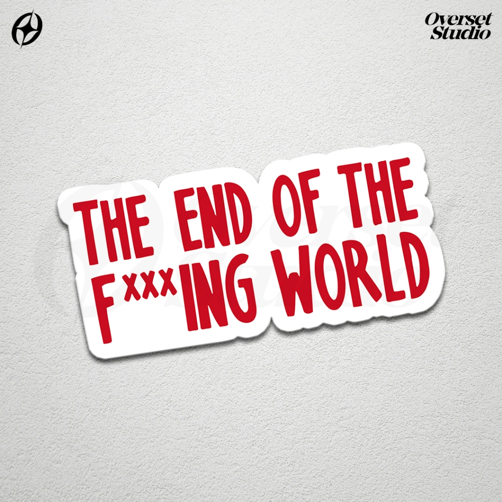 LOKAL The End Of F***ing World Sticker / Aesthetic Words Sticker ...