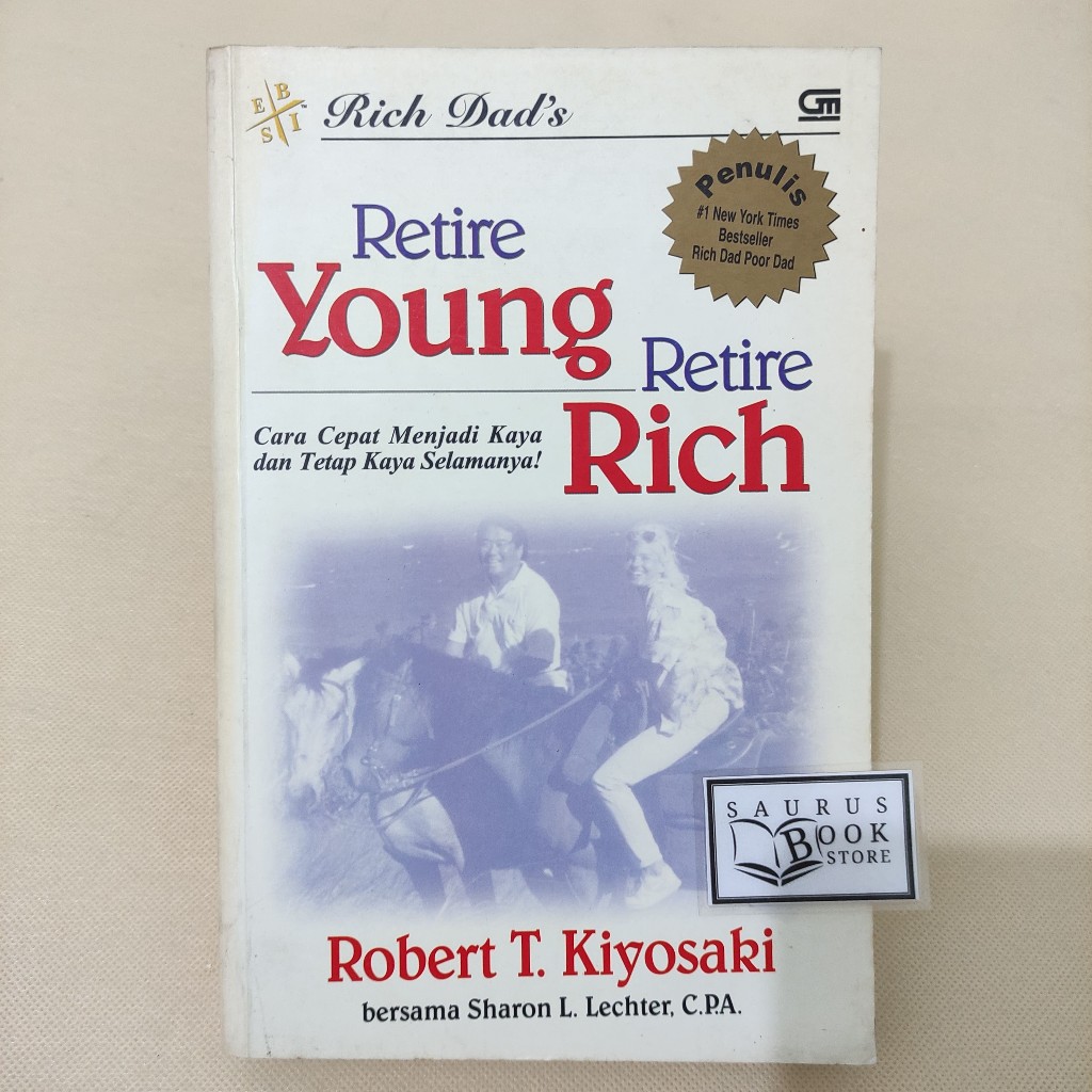 (ORIGINAL) Rich Dad's Book - Retire Young Retire Rich - How to Quickly Become Rich (Robert T ...